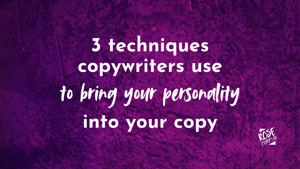3 Copywriting techniques that add personality to copy
